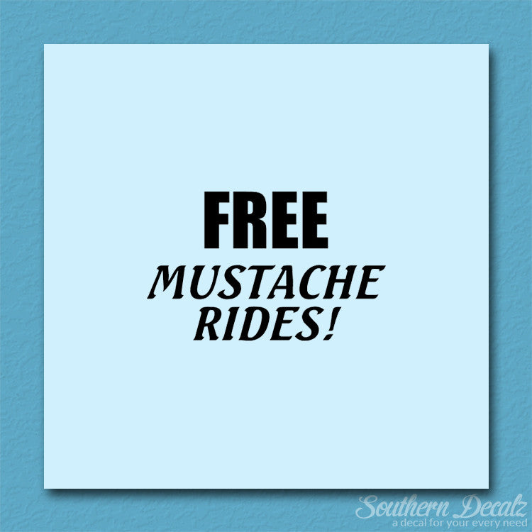 Free Mustache Rides – Southern Decalz